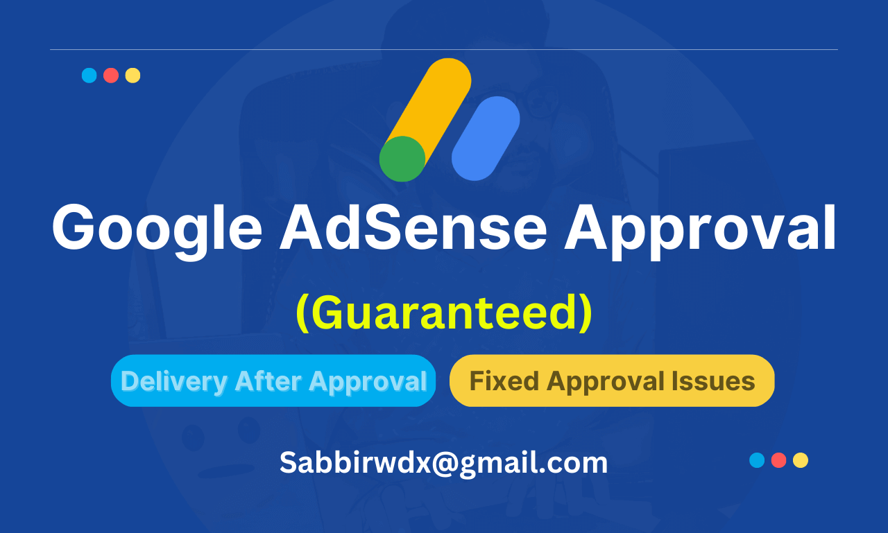 Google Adsense Approval Guarantee Service for Your Website